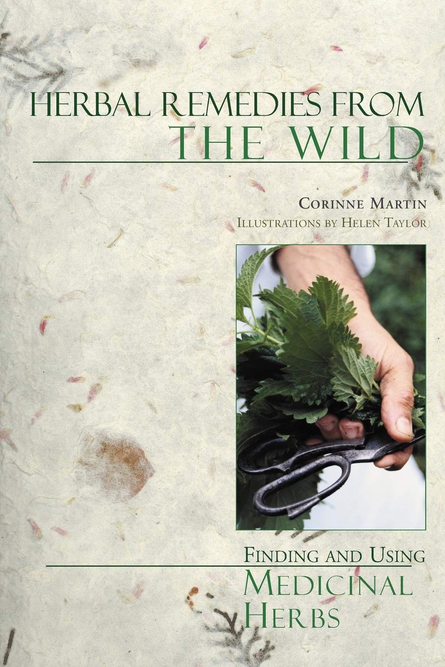 Herbal Remedies from the Wild: Finding and Using Medicinal Herbs ...