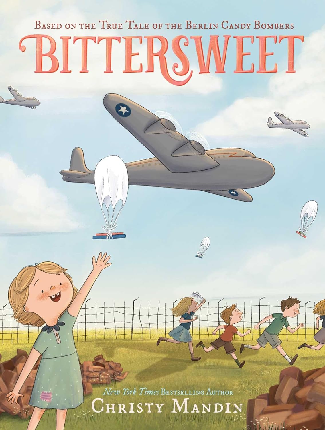 Bittersweet: Based on the True Tale of the Berlin Candy Bombers: Mandin ...