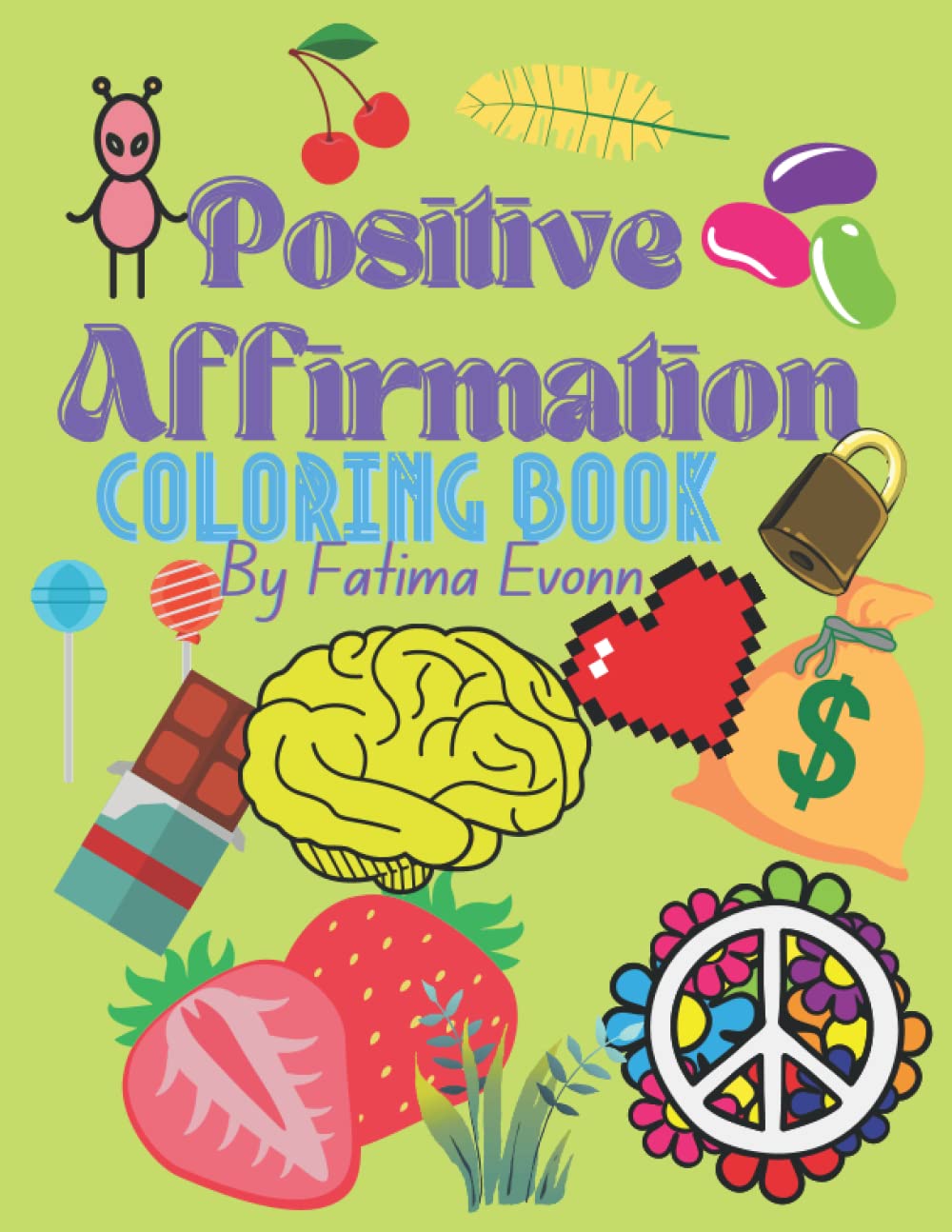 Amazon.com: Positive Affirmations Coloring Book: 9798825567051: Evonn ...