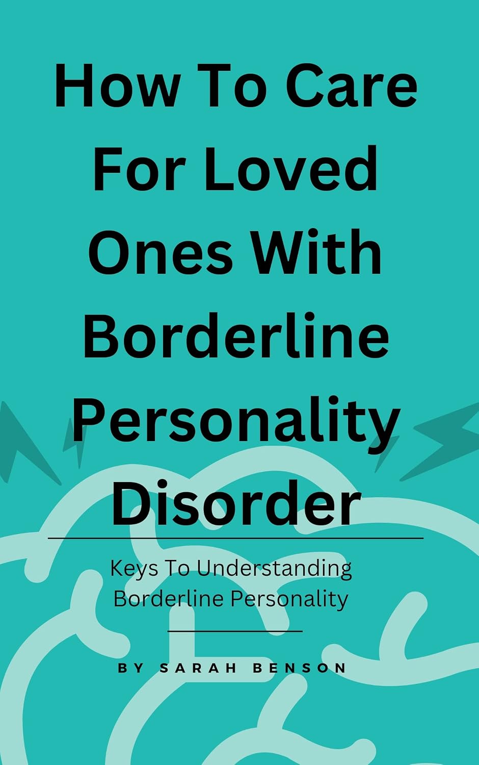 How To Care For Loved Ones With Borderline Personality Disorder: Keys ...