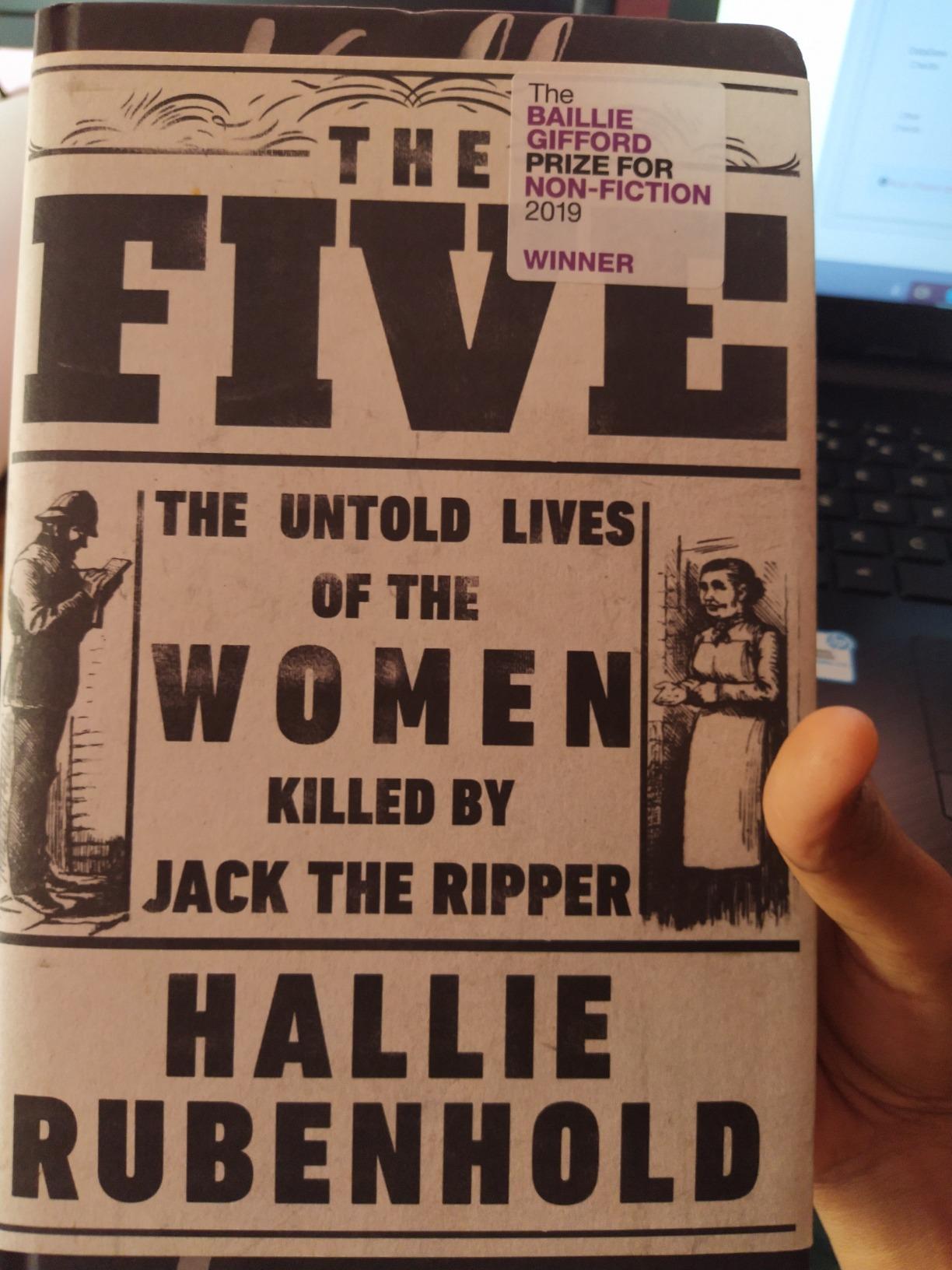 The Five: The Untold Lives of the Women Killed by Jack the Ripper ...