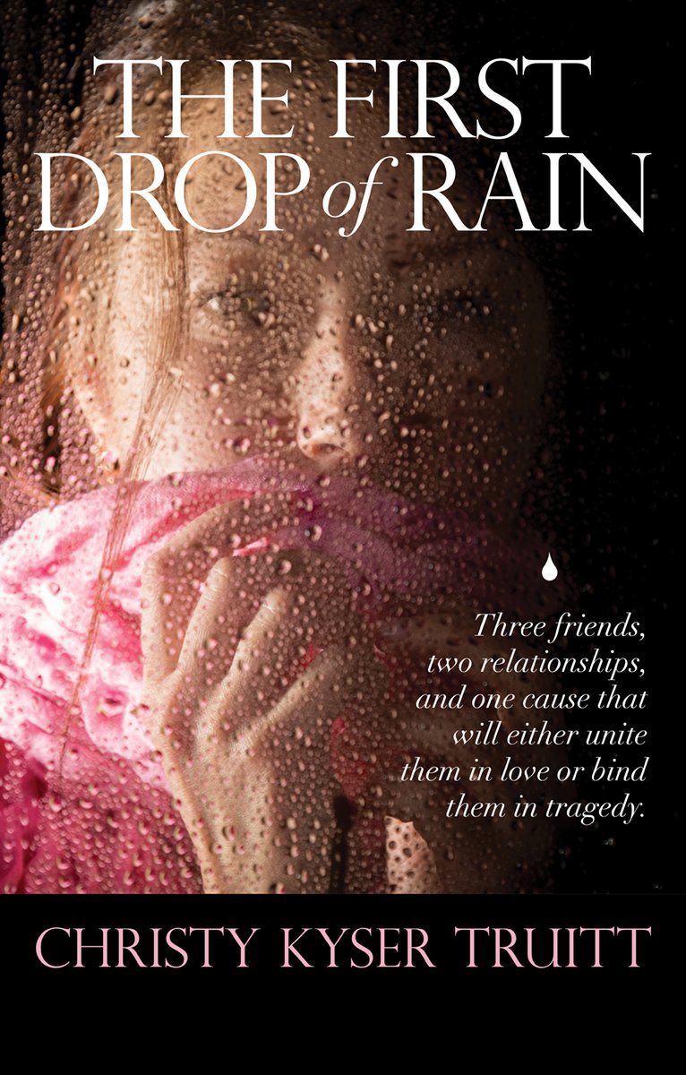 The First Drop of Rain - Kindle edition by Truitt, Christy Kyser ...