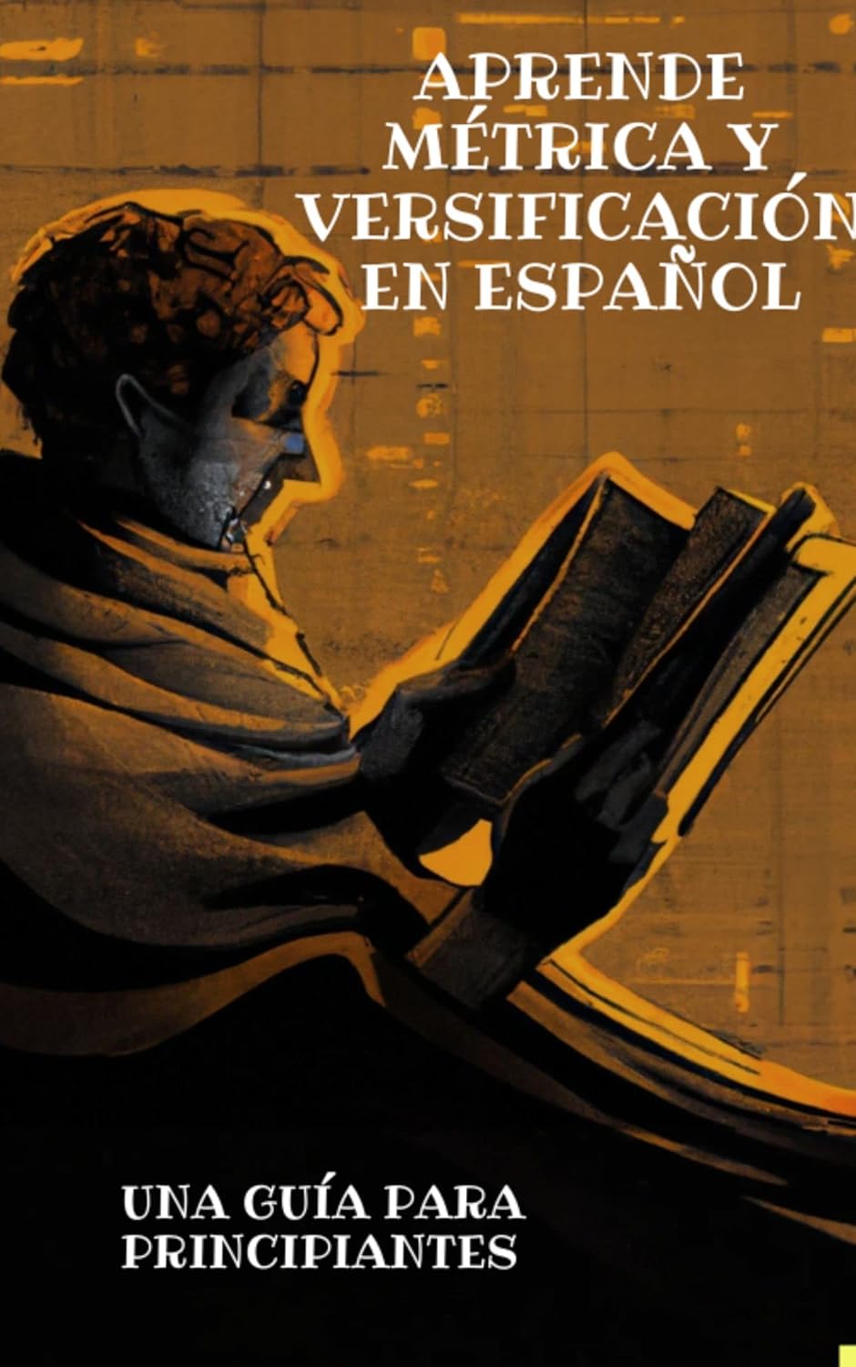 Amazon.com: Aprende métrica y versificación en español: Una guía para ...