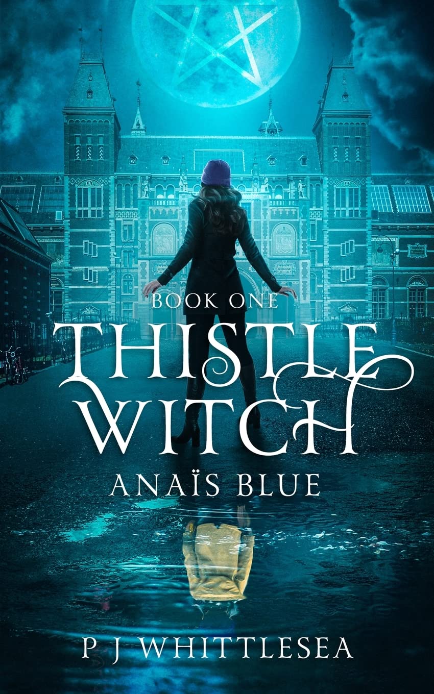 Amazon.com: Thistle Witch: Anaïs Blue Book One: 9789492523181: Whittlesea, P J: Books