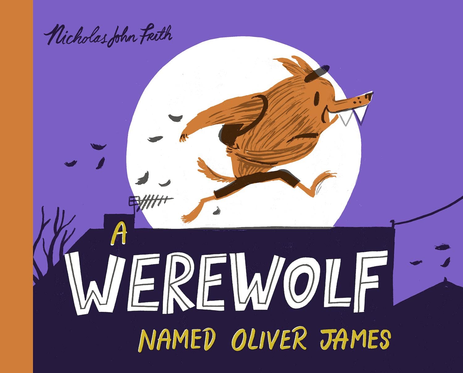 A Werewolf Named Oliver James : Frith, Nicholas John, Frith, Nicholas ...