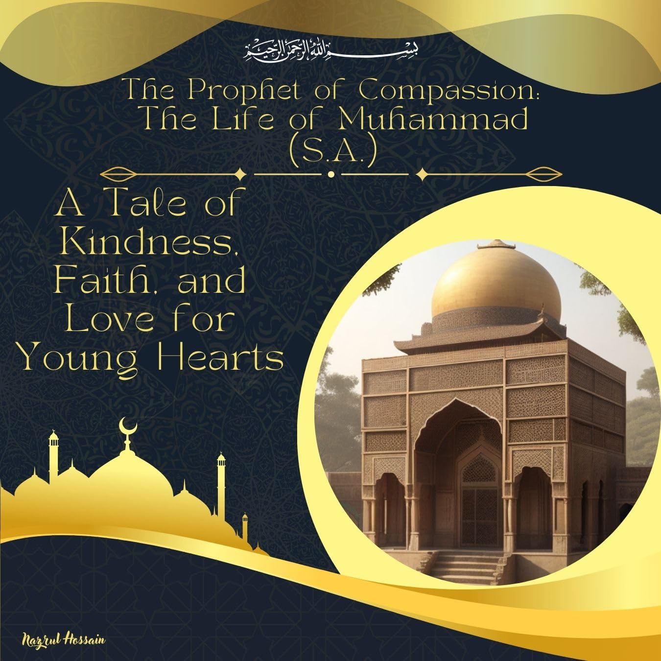 Amazon.com: The Life of Prophet Muhammad (S.A.) - A Story for Kiddies ...