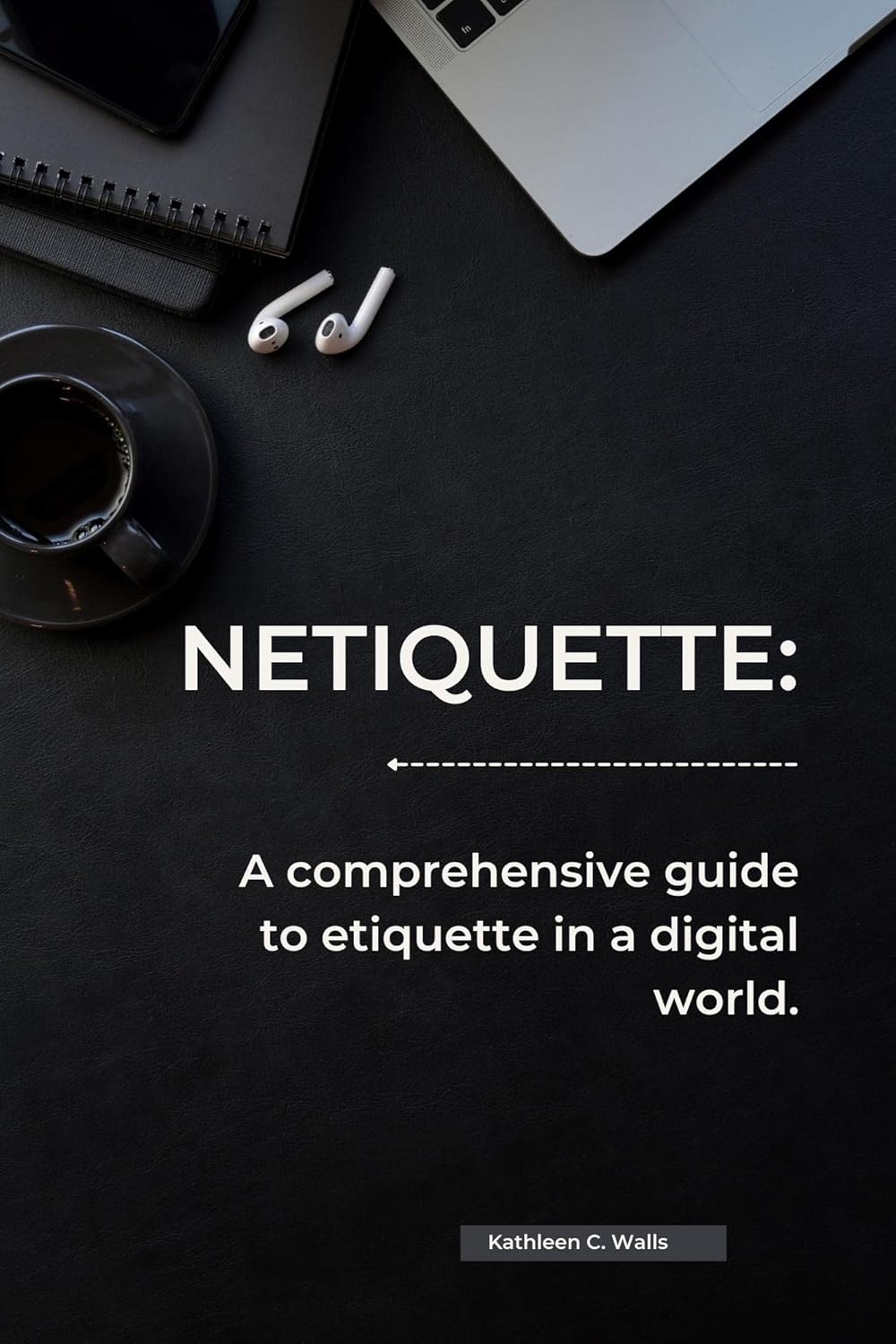 Amazon.com: Netiquette: A comprehensive guide to etiquette in a digital ...