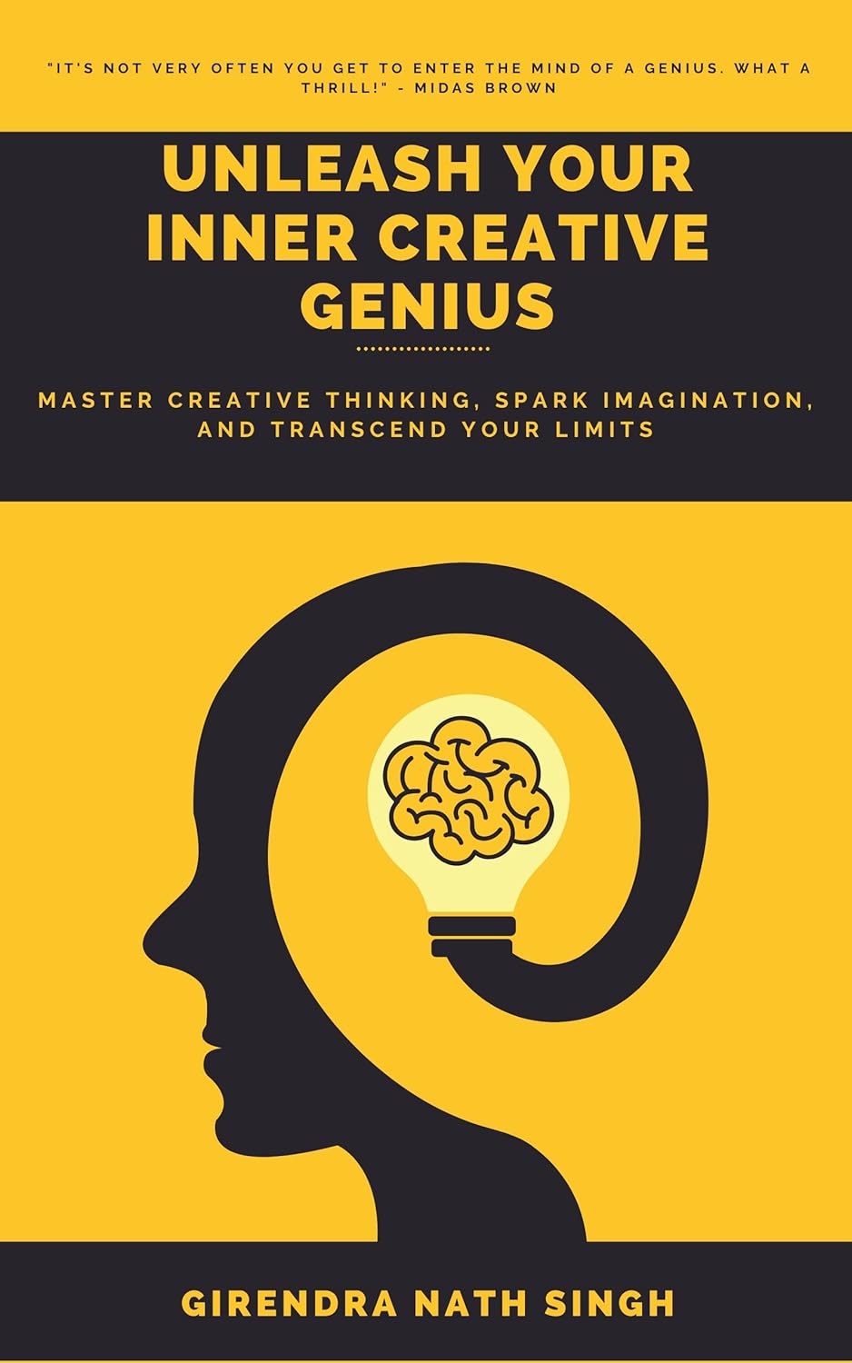Unleash Your Inner Creative Genius: Master Creative Thinking, Spark imagination, and Transcend ...