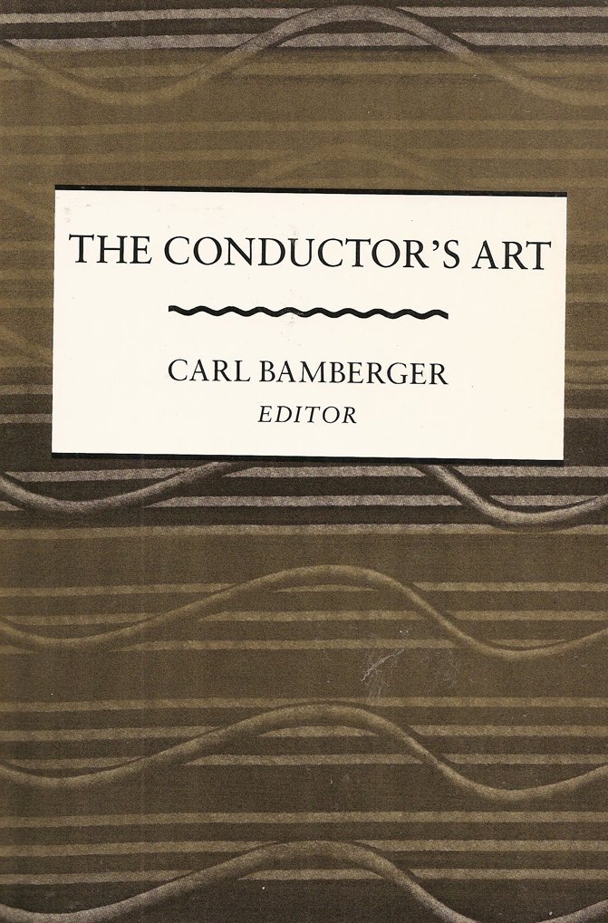 The Conductor's Art: Carl Bamberger, B. F. Dolbin: 9780231071291 ...