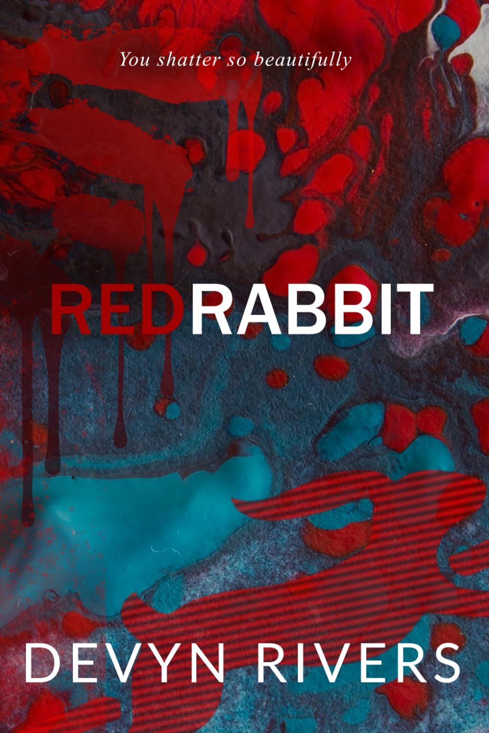 Amazon.com: Red Rabbit: You Shatter So Beautifully (Red Rabbit Series ...