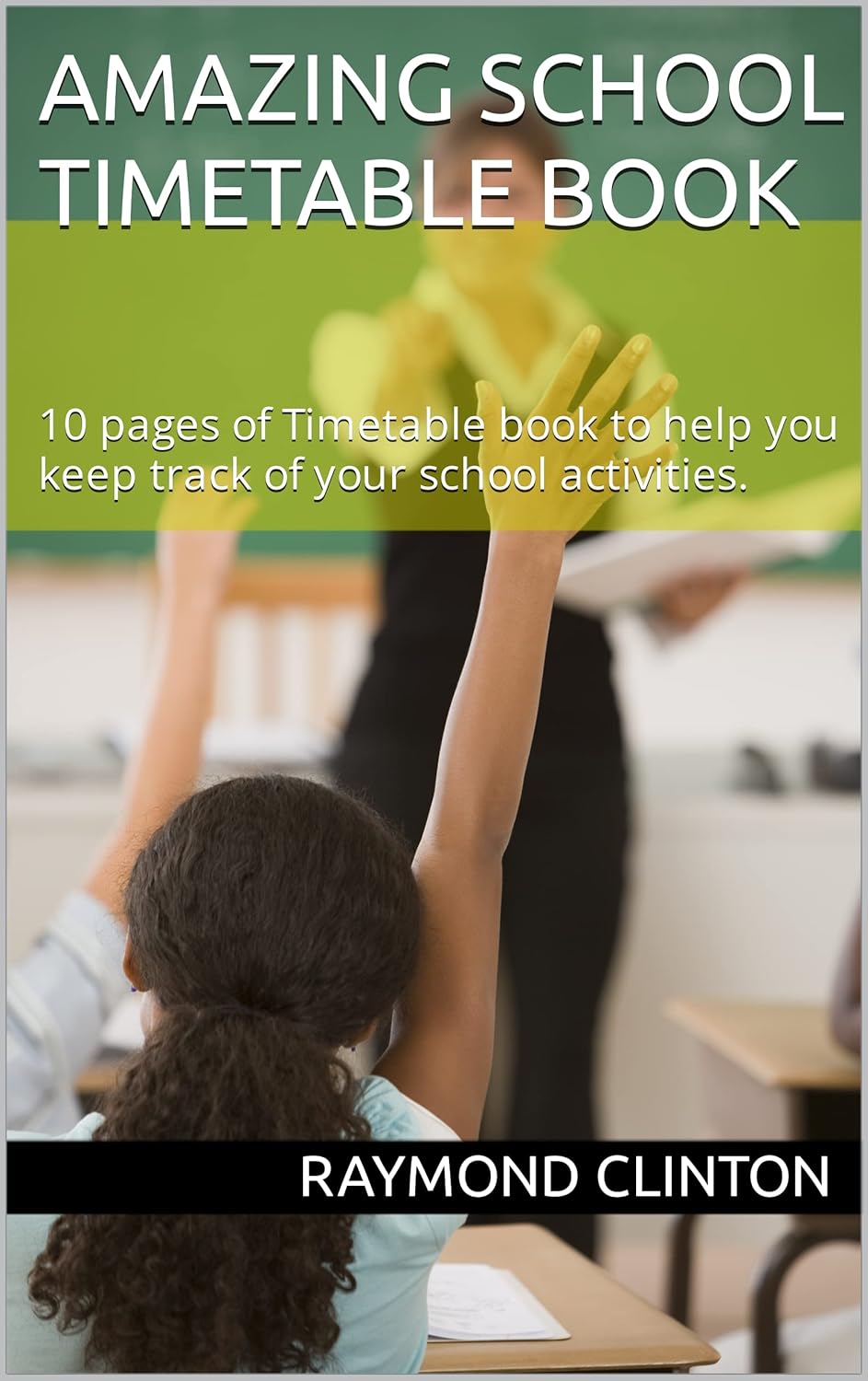 AMAZING SCHOOL TIMETABLE BOOK : 10 pages of Timetable book to help you ...
