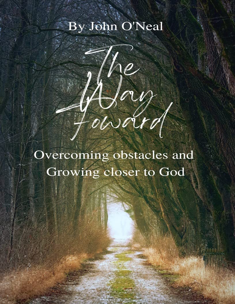 The Way Forward - Kindle edition by O’Neal, John. Religion ...