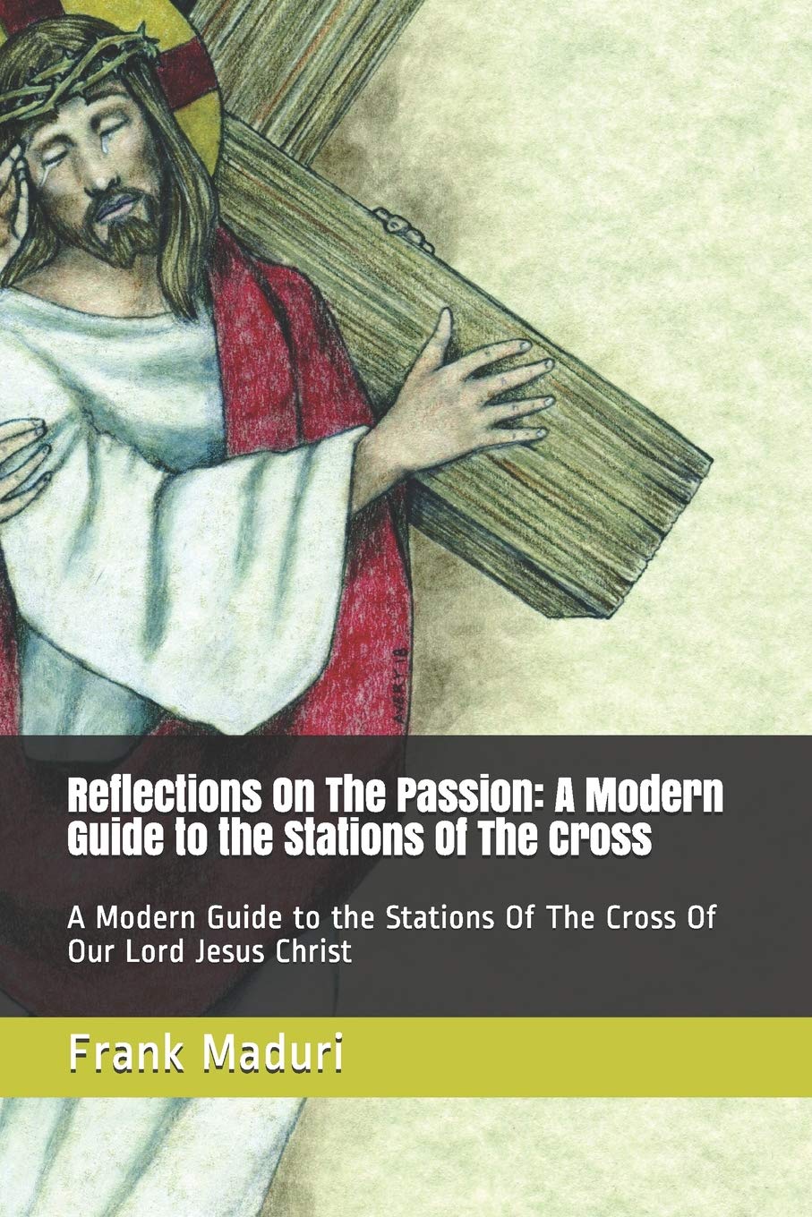 Reflections On The Passion A Modern Guide To The Stations | Desertcart ...