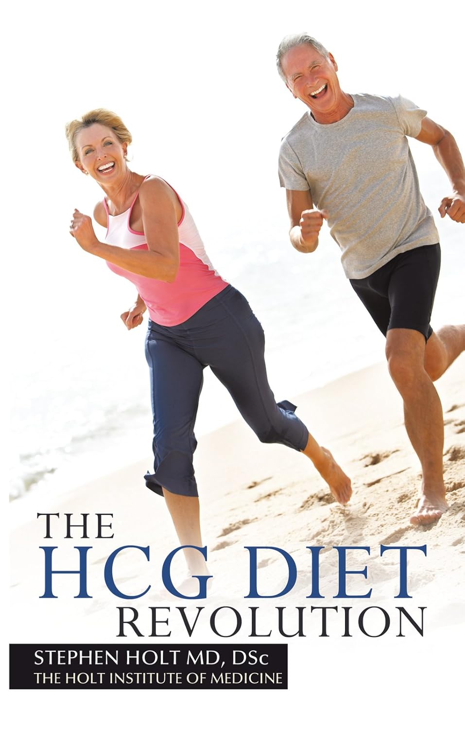 Holt on the Hcg Diet Revolution - Kindle edition by Holt MD DSc ...