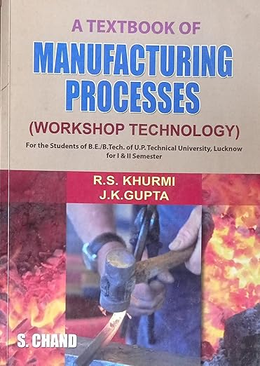 Amazon.in: Buy A Textbook Of Manufacturing Process ( Workshop Technology ) By RS Khurmi SECOND ...