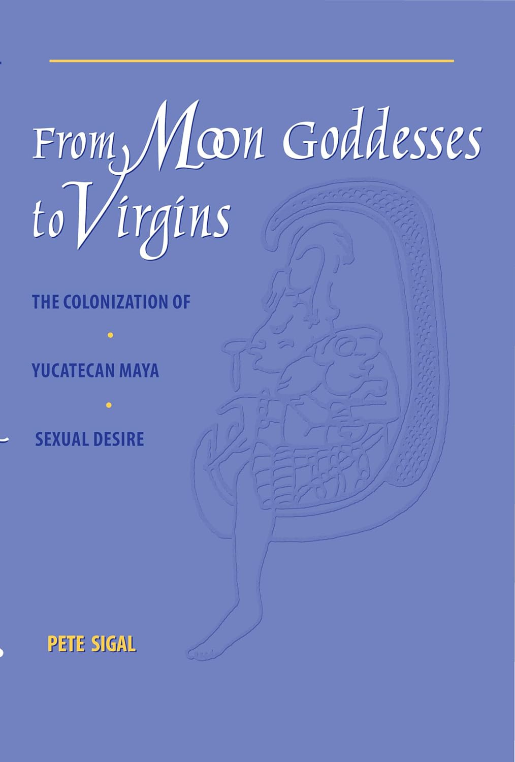 Amazon | From Moon Goddesses to Virgins: The Colonization of Yucatecan ...