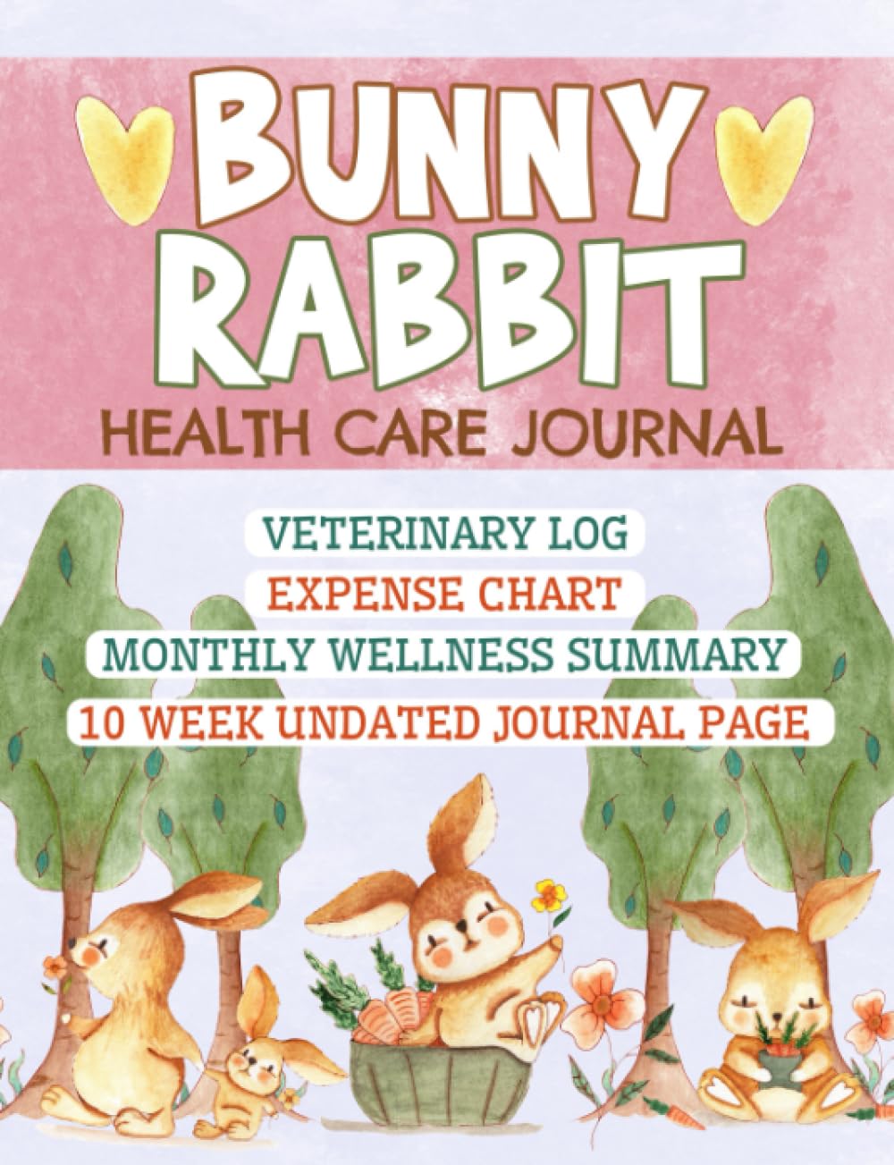 Bunny Rabbit Care Journal Book: First Rabbit Owner Notebook to Track ...