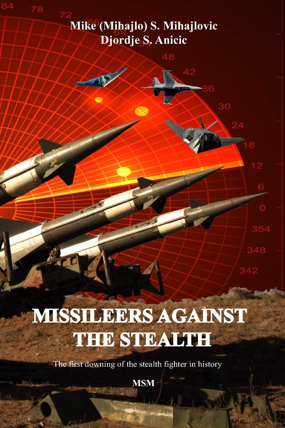 Buy Missileers Against the Stealth: The first combat downing of the ...