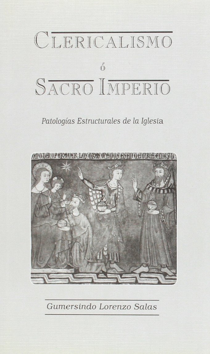 Amazon.com: Clericalismo o sacro imperio: 9788460585060: Gumersindo ...