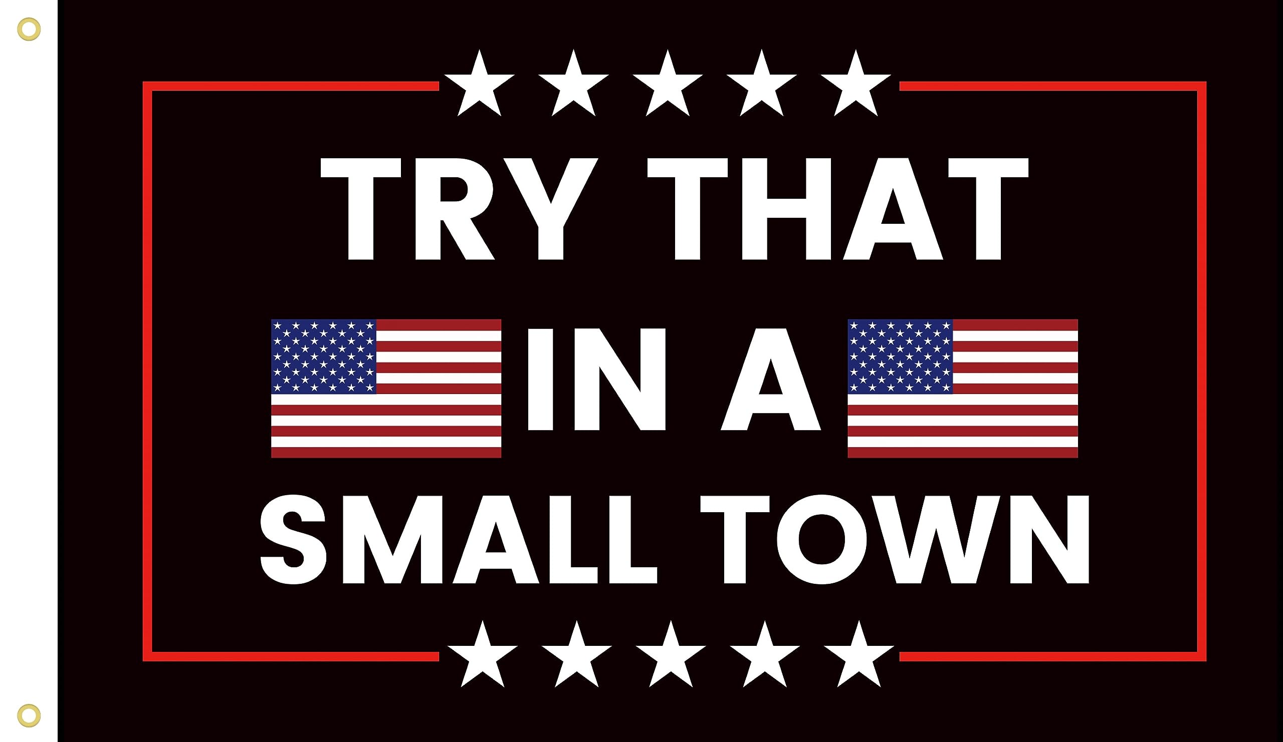 Try That In A Small Town USA Flag 3x5 Ft Outdoor Indoor,Ja-son American ...