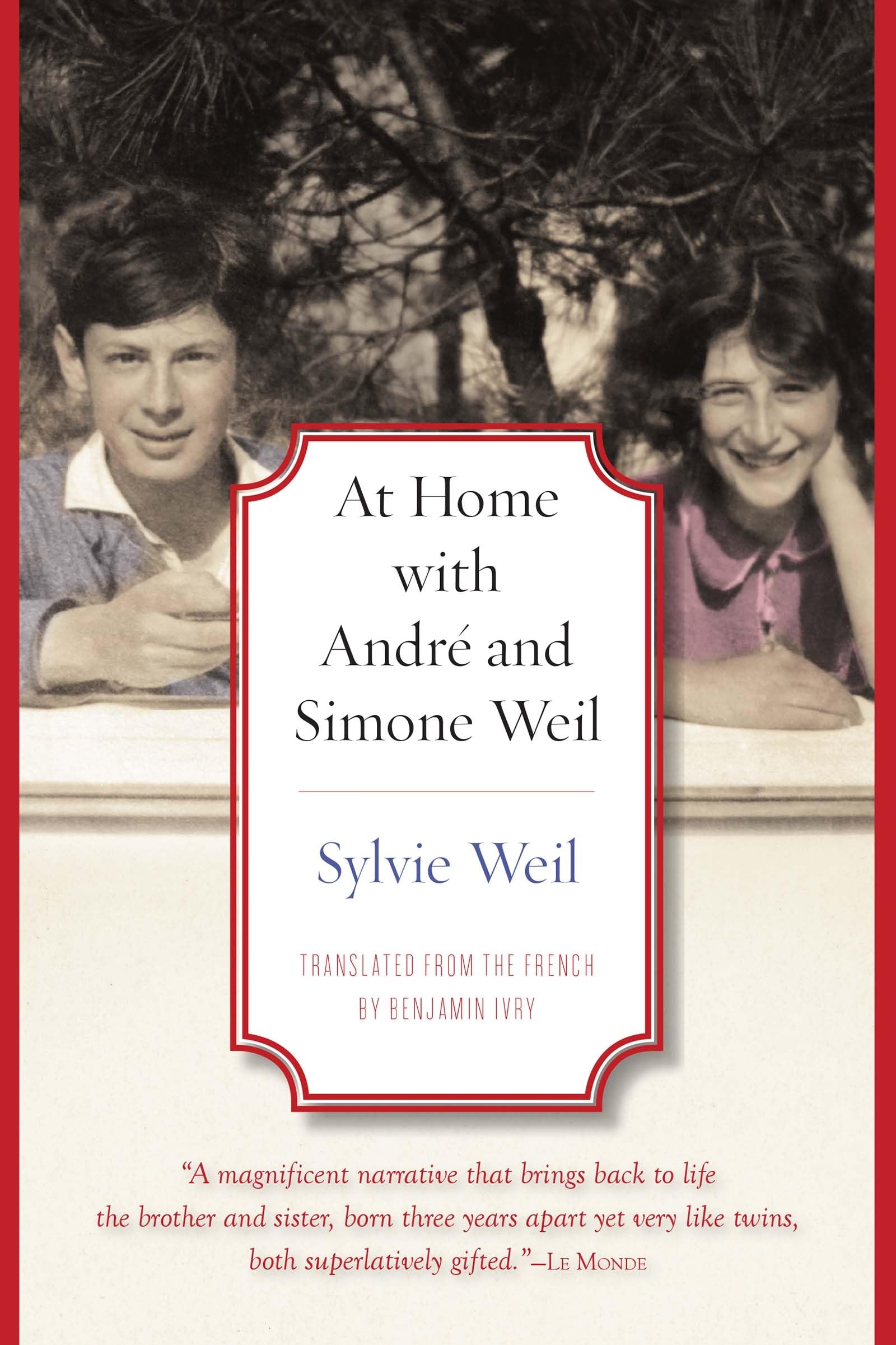At Home with André and Simone Weil: Weil, Sylvie, Ivry, Benjamin ...