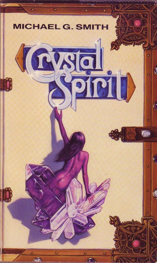 Crystal spirit (Llewellyn's psi-tech series): Smith, Michael G ...
