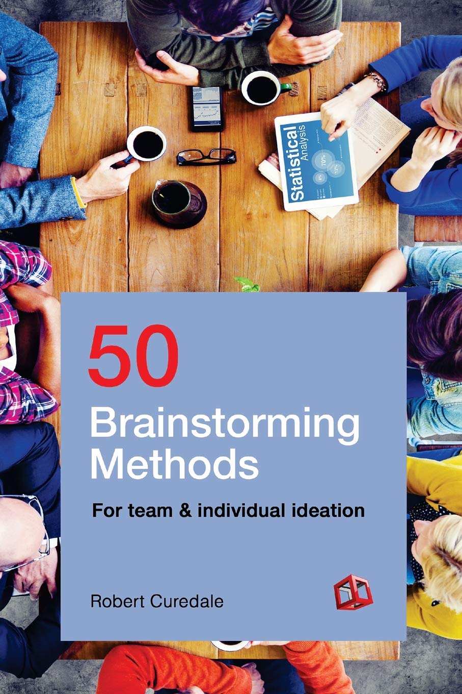 50 Brainstorming Methods: For team and individual ideation: Amazon.co ...