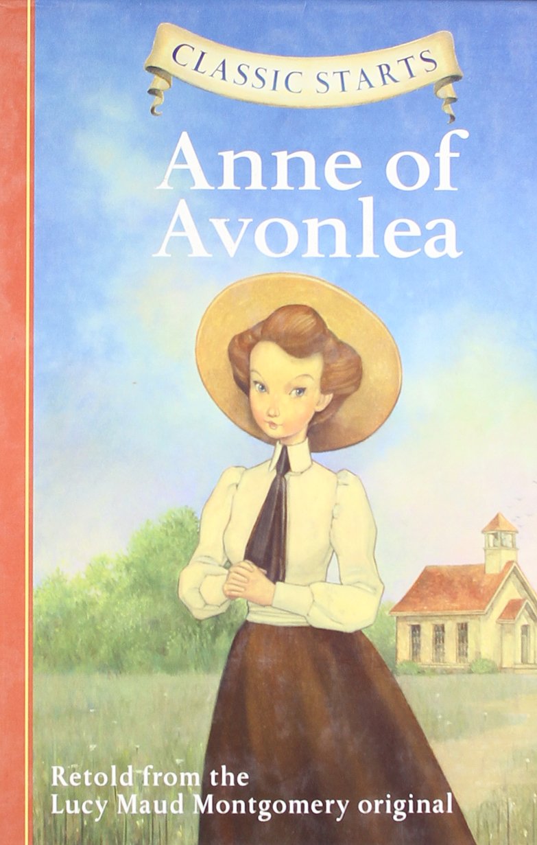 Classic Starts®: Anne of Avonlea: Olmstead, Kathleen, Montgomery, Lucy ...
