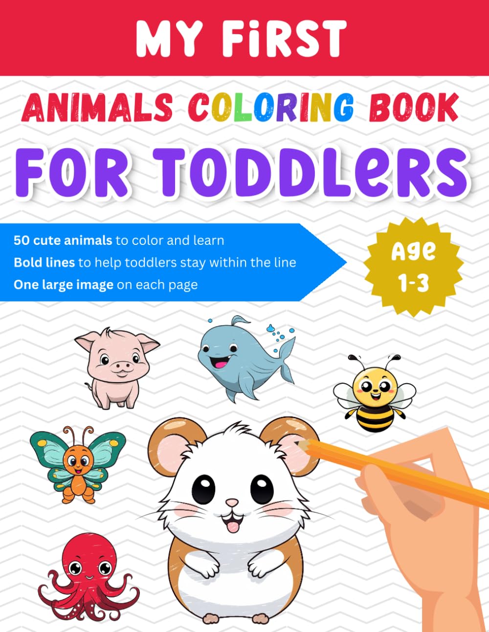My First Animals Coloring Book for Toddlers and Kids Age 1-3 - 50 Easy ...