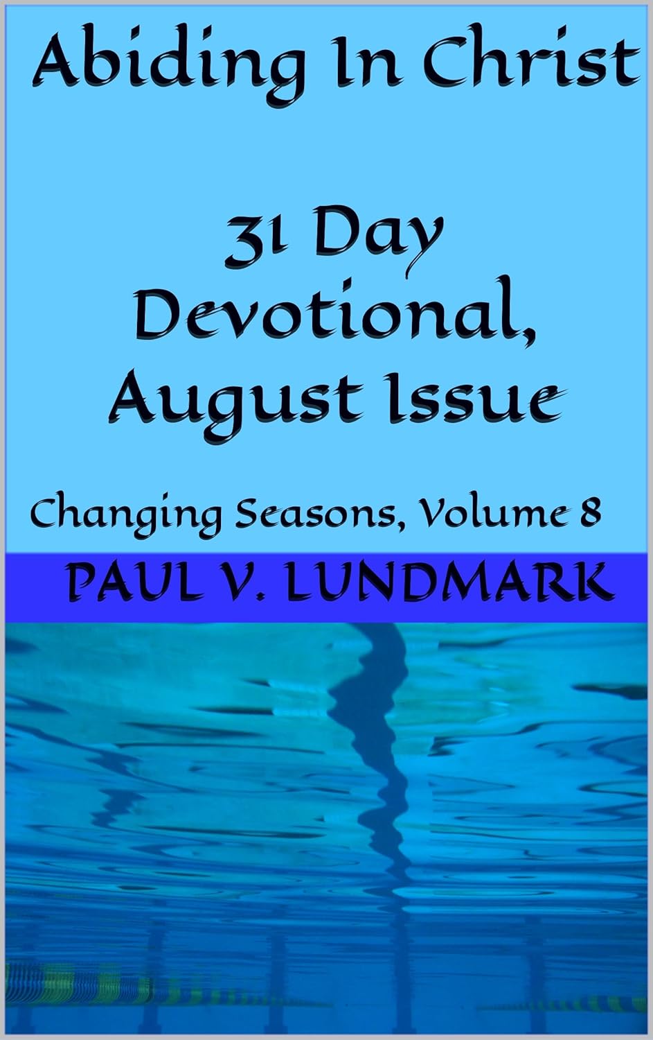 Abiding in Christ 31 Day Devotional, August Issue: Changing Seasons ...