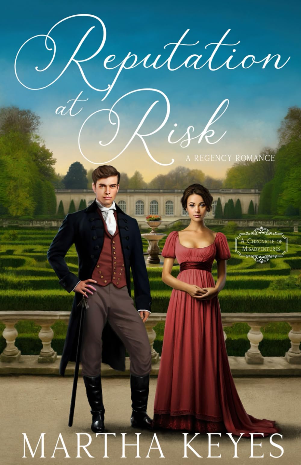 Reputation at Risk: a Regency Romance (A Chronicle of Misadventures ...