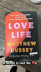 Love Life: How to Raise Your Standards, Find Your Person, and Live ...