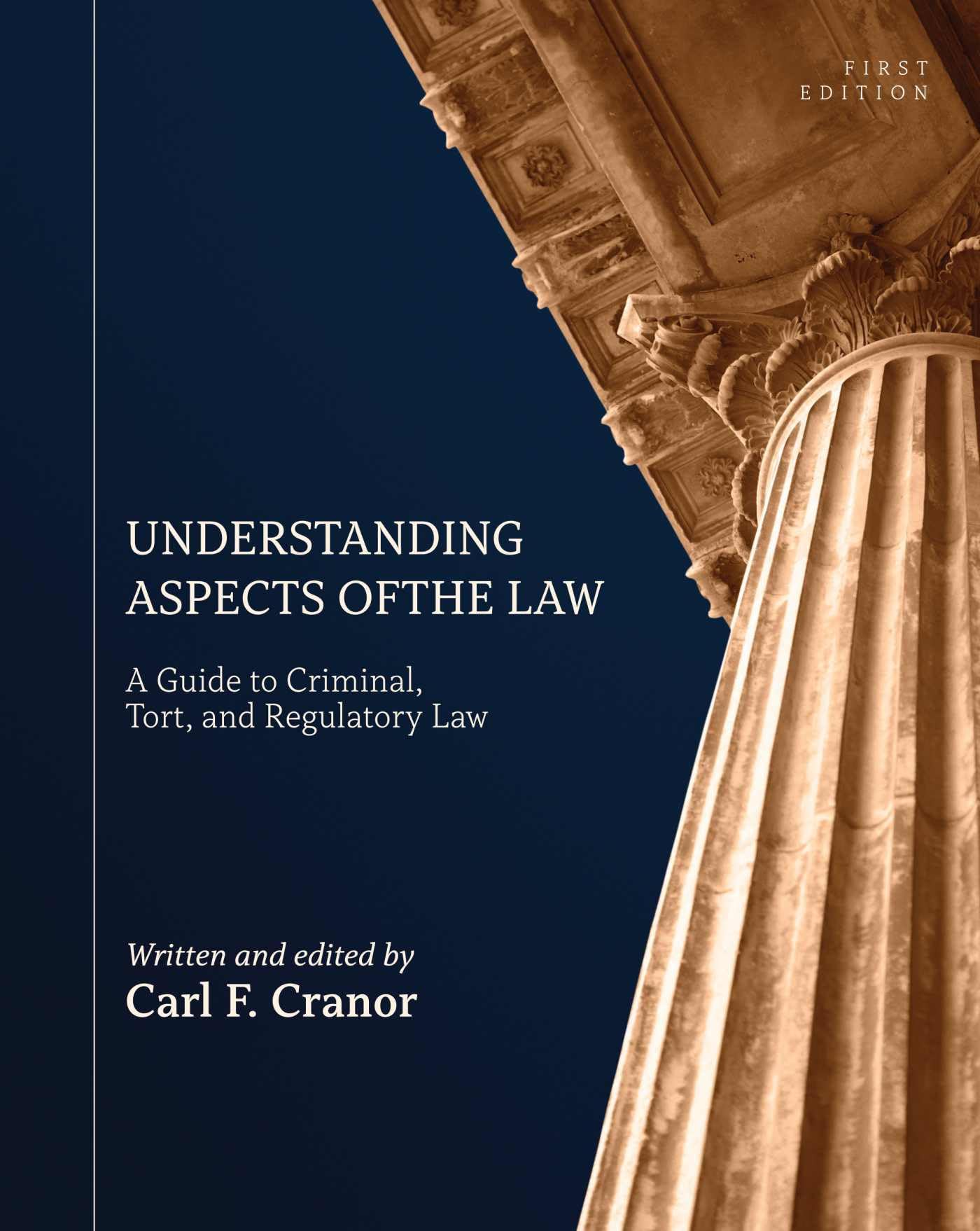 Understanding Aspects of the Law: A Guide to Criminal, Tort, and ...