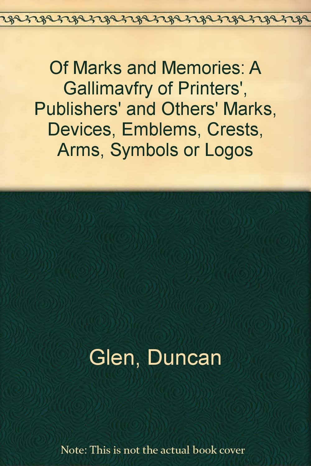 Buy Of Marks and Memories: A Gallimavfry of Printers', Publishers' and ...