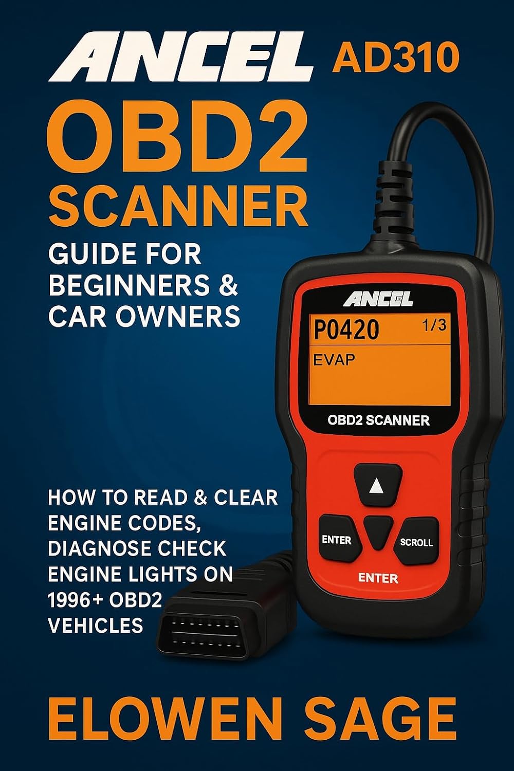 ANCEL AD310 OBD2 Scanner Guide for Beginners & Car Owners: How to Read ...