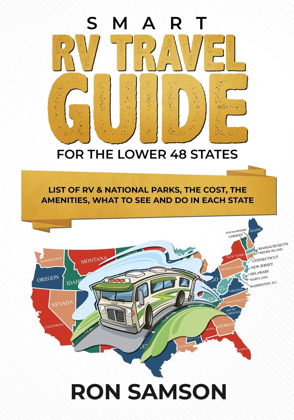 Smart RV Travel Guide For The Lower 48 States: List of RV & National ...
