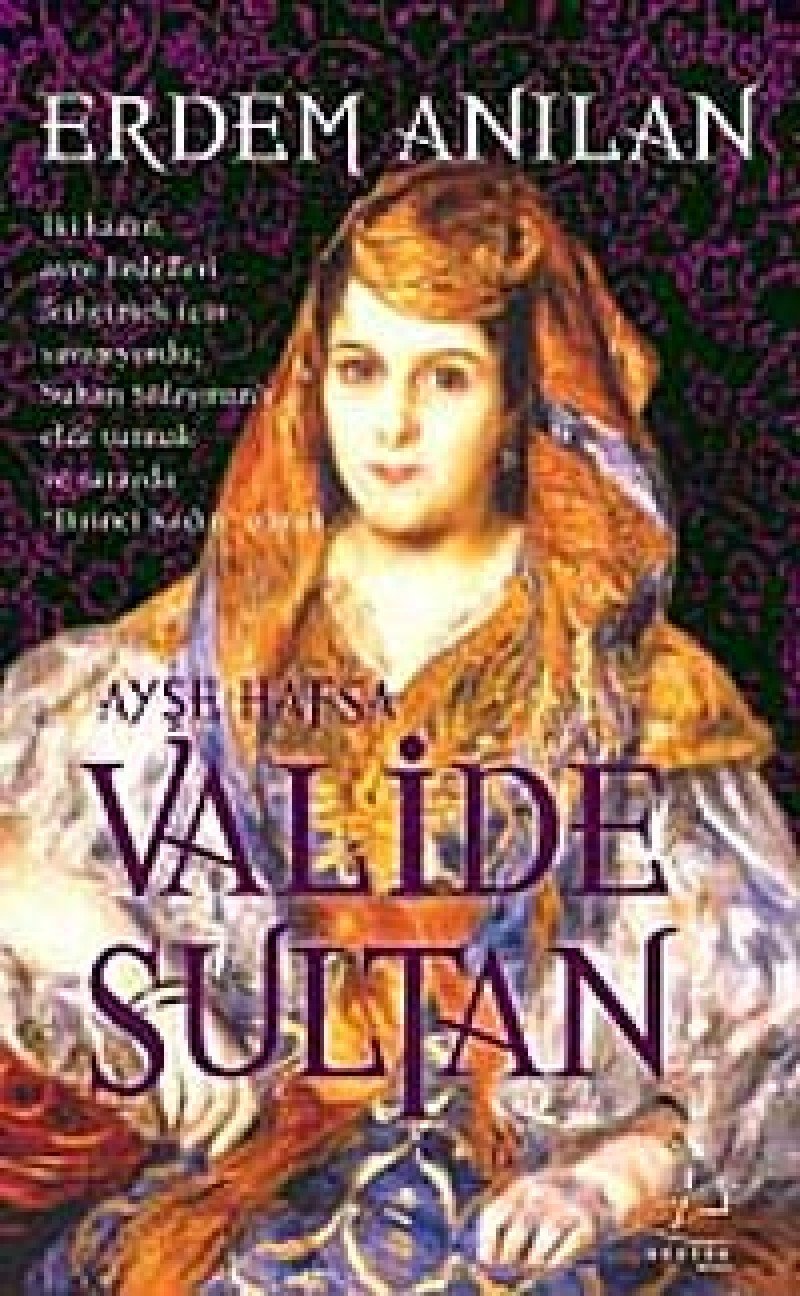 Amazon.com: Valide Sultan: 9786054455942: Erdem Anilan: Books