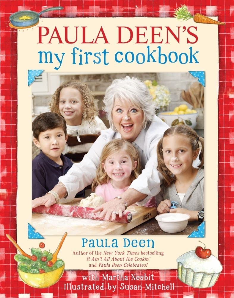Paula Deen's My First Cookbook: Deen, Paula, Nesbit, Martha, Mitchell ...