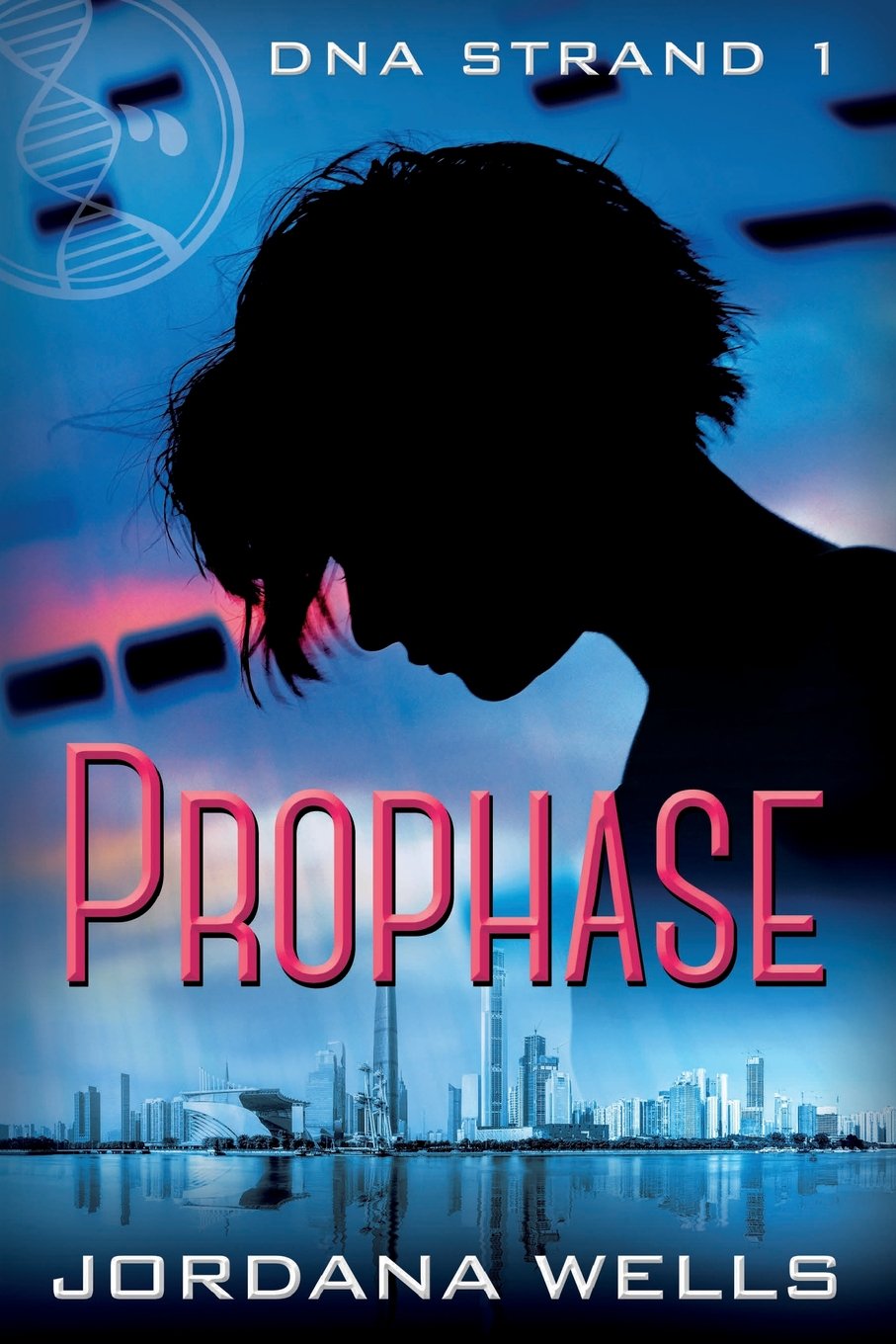 Prophase: DNA Strand 1: Wells, Jordana: 9780997392814: Amazon.com: Books