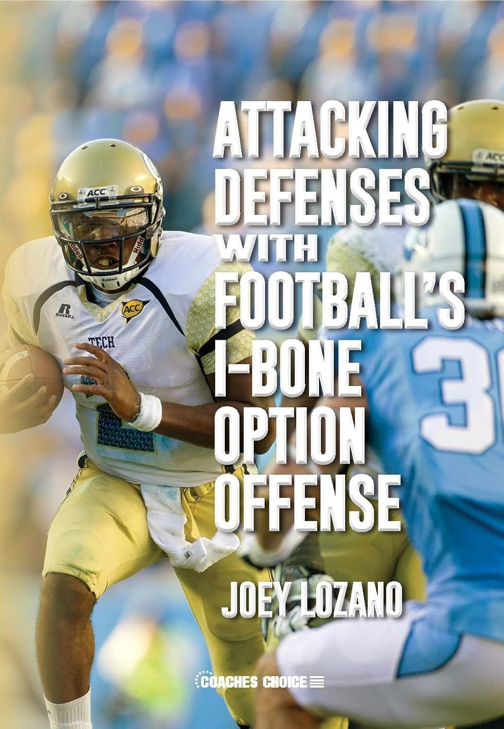 Attacking Defenses With Football's I-Bone Option Offense: Joey Lozano ...
