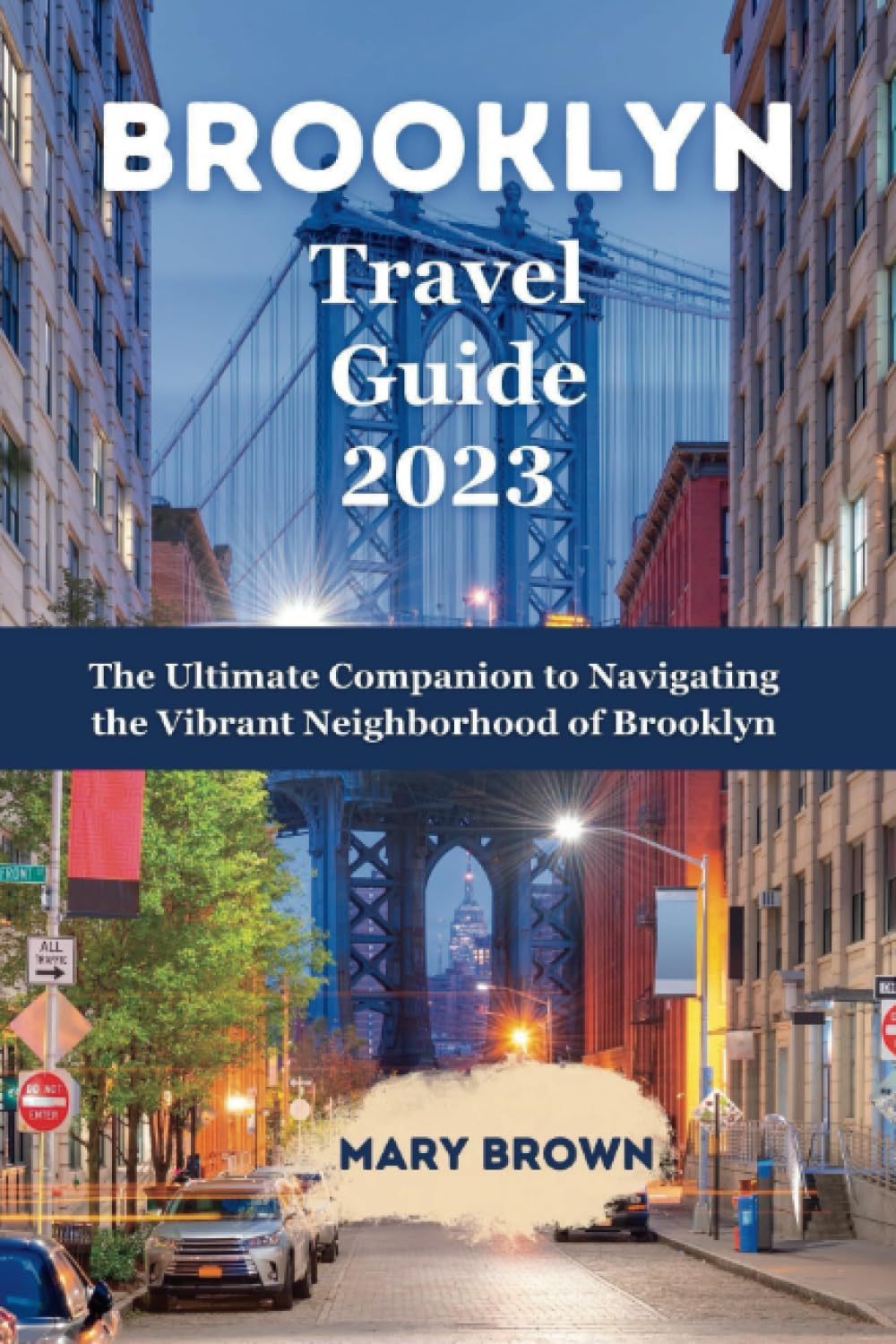 Brooklyn Travel Guide 2023: The Ultimate Companion to Navigating the ...