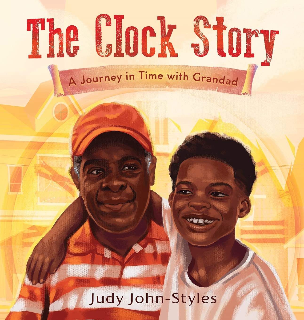 The Clock Story A Journey in Time with Grandad: John-Styles, Judy ...