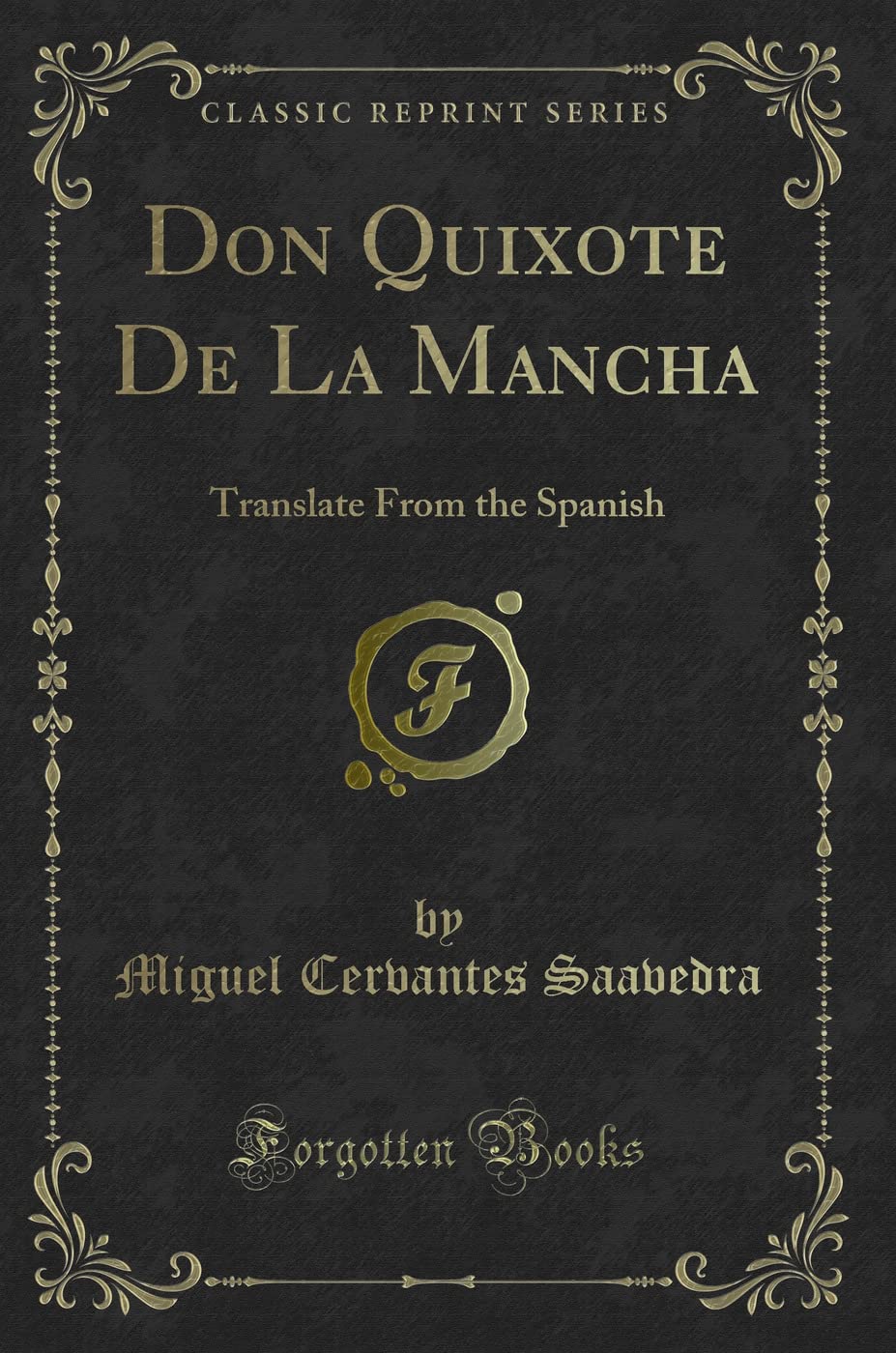 Amazon.com: Don Quixote De La Mancha: Translate From the Spanish ...