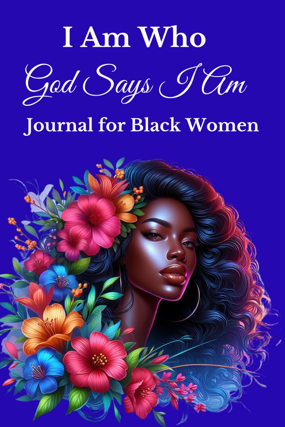 I Am Who God Says I Am Journal For Black Women: Osborne, Danecha ...