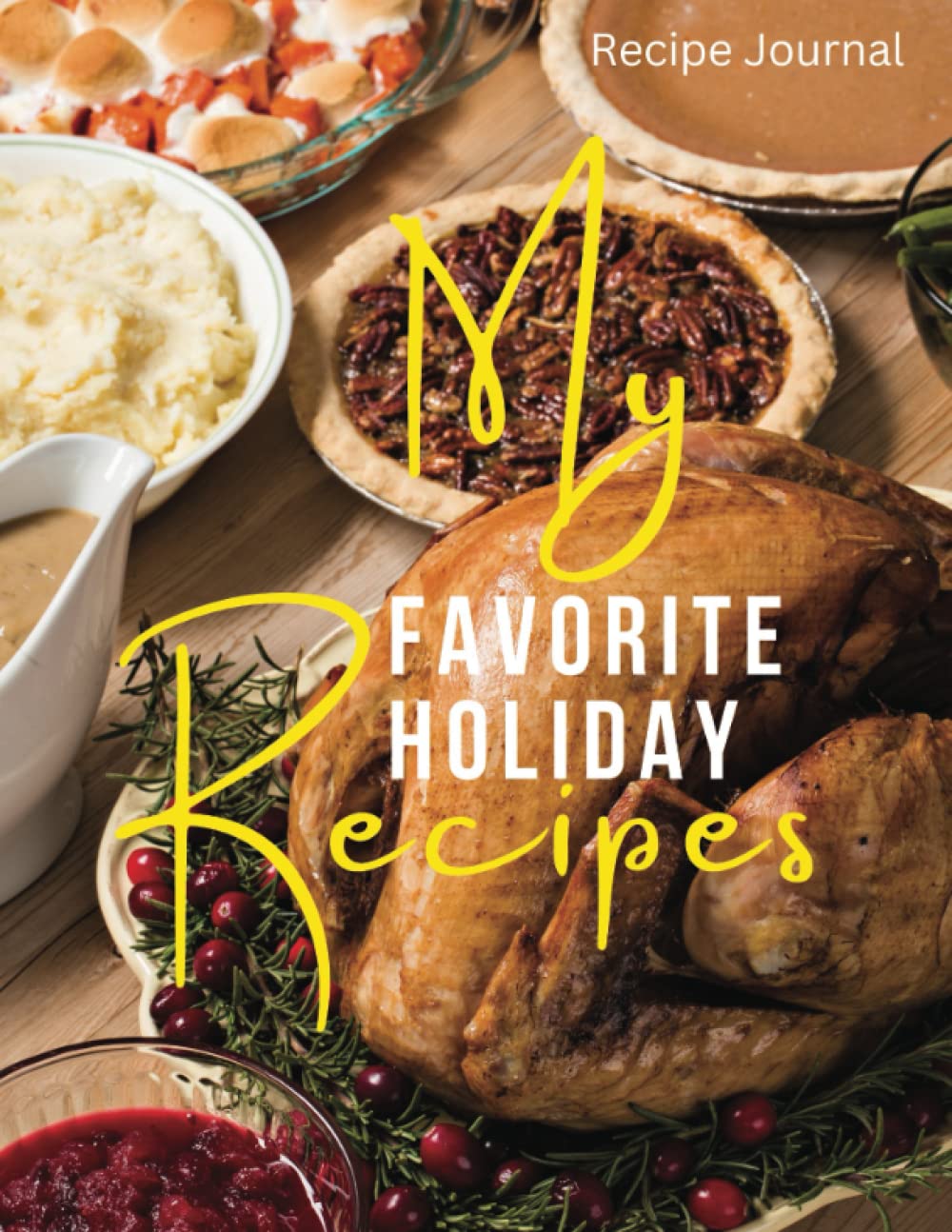 Amazon.com: My Favorite Holiday Recipes: Blank Recipe Book To Write In ...