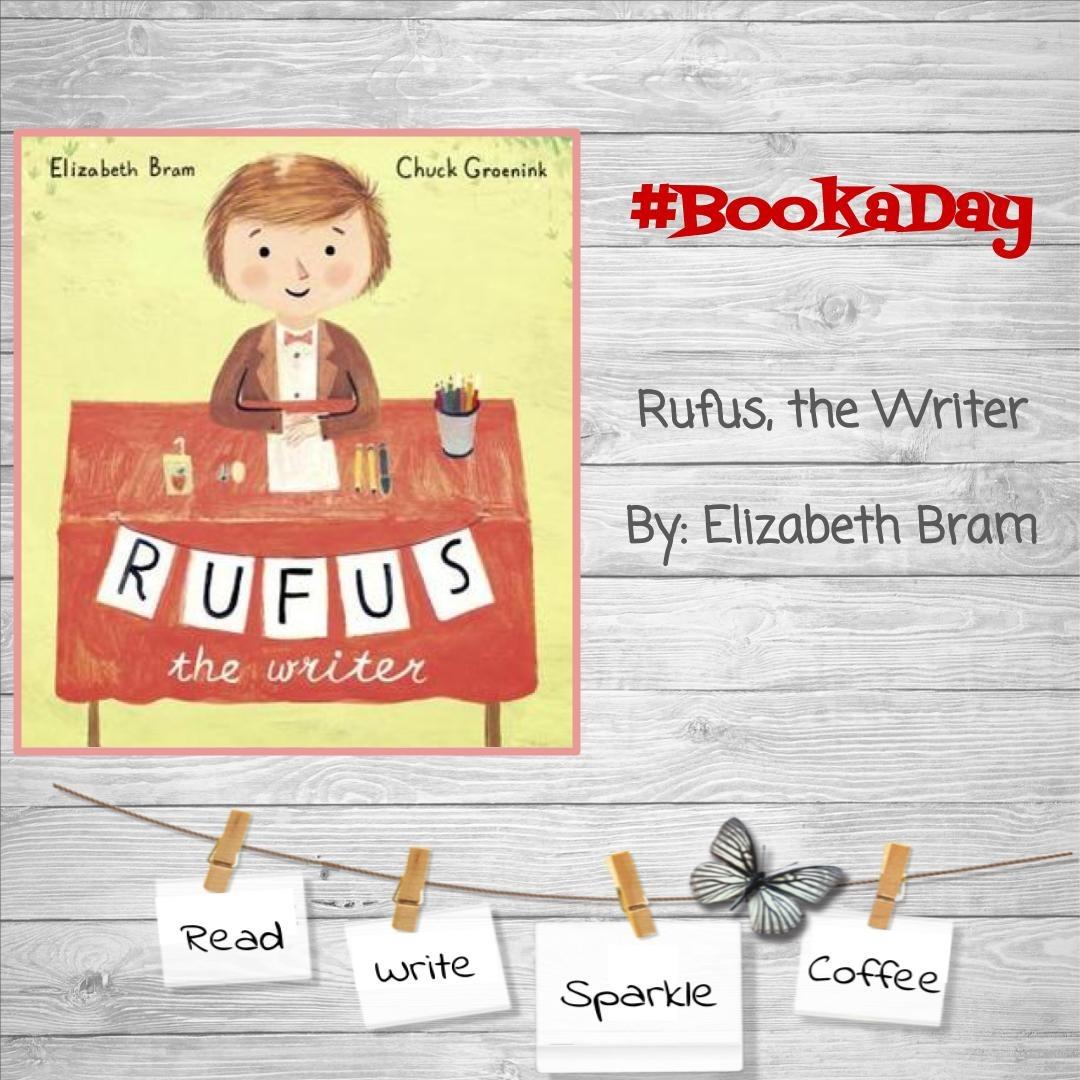 Rufus the Writer: Bram, Elizabeth, Groenink, Chuck: 9780385378536 ...