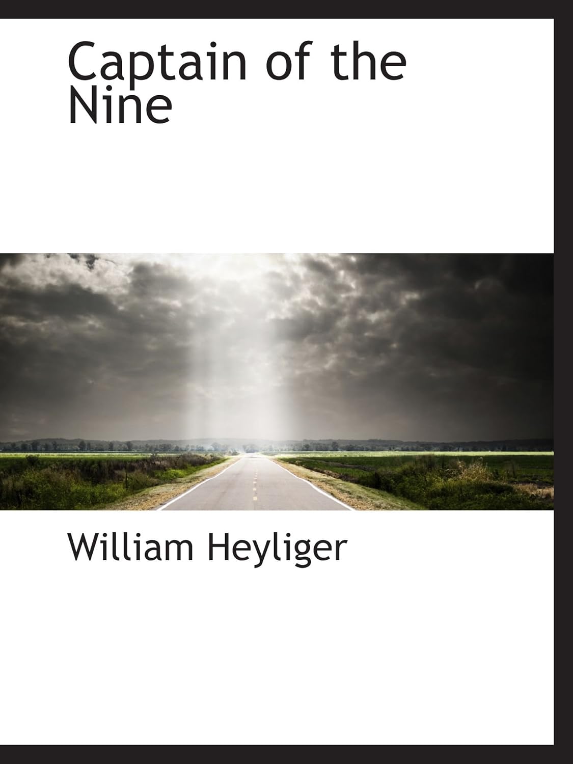 Captain of the Nine: Heyliger, William: 9781116914382: Amazon.com: Books