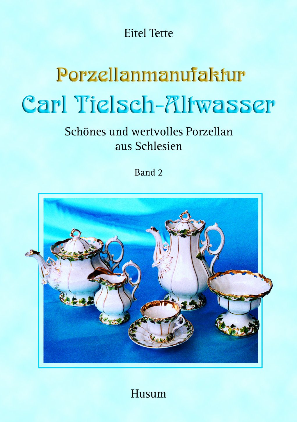 Amazon.com: Porzellanmanufaktur Carl Tielsch-Altwasser: 9783898760065 ...