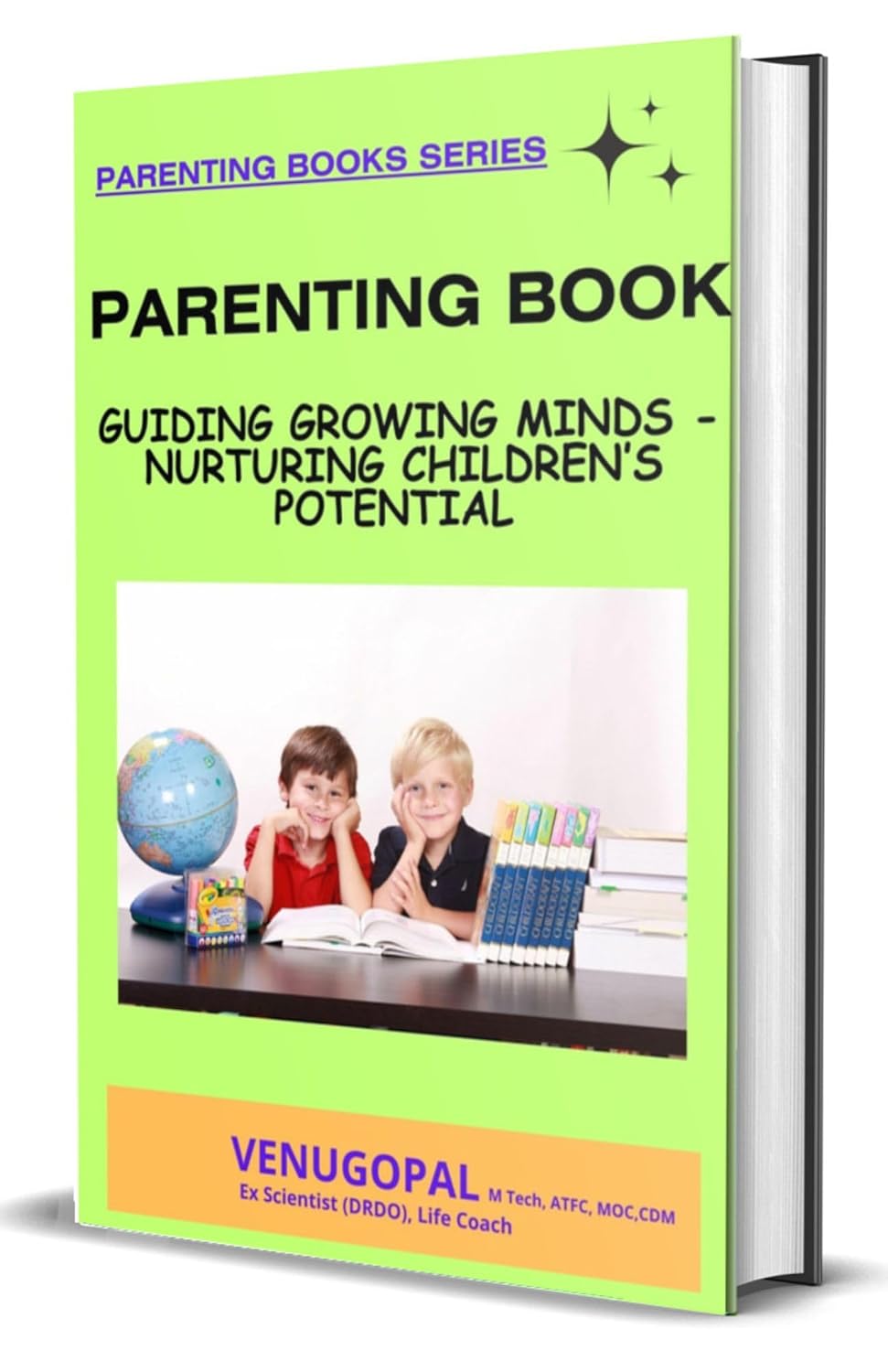 PARENTING BOOK: GUIDING GROWING MINDS - NURTURING CHILDREN'S POTENTIAL ...