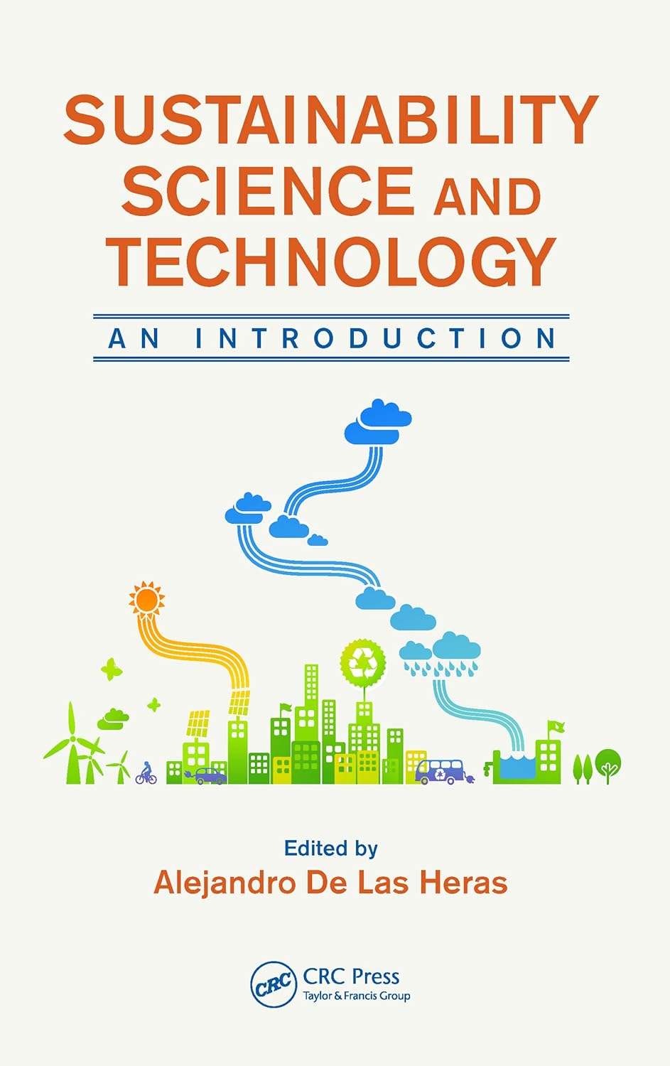 Sustainability Science and Technology: An Introduction: De Las Heras ...